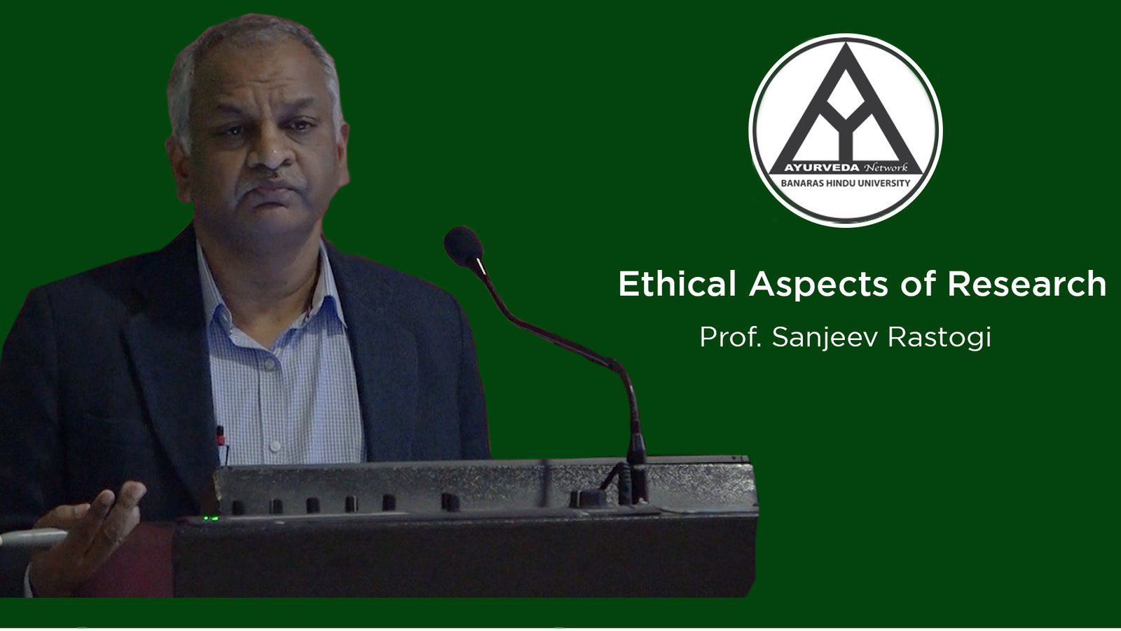 Lecture series on ‘Ethical Aspects of Research’ by Prof. Sanjeev ...